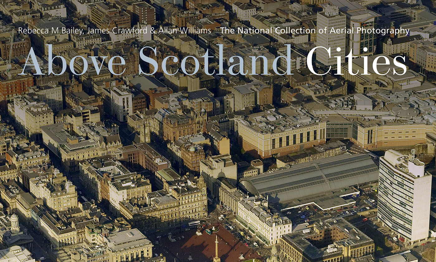 Scotland from the Sky | Historic Environment Scotland